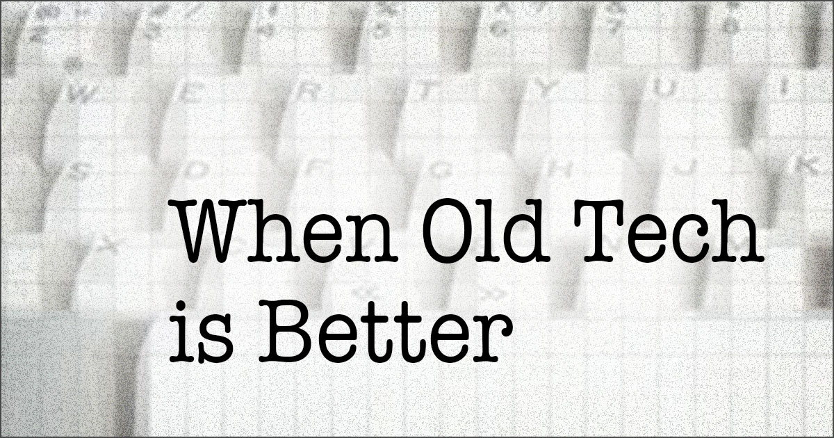 When Old Tech Is Better | Roy Winkelman